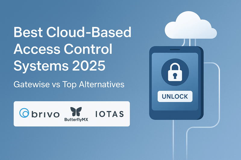 Best Cloud-Based Access Control Systems 2025 | Gatewise vs T